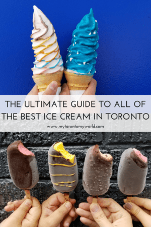 21 Places To Try The Best Ice Cream in Toronto - My Toronto, My World